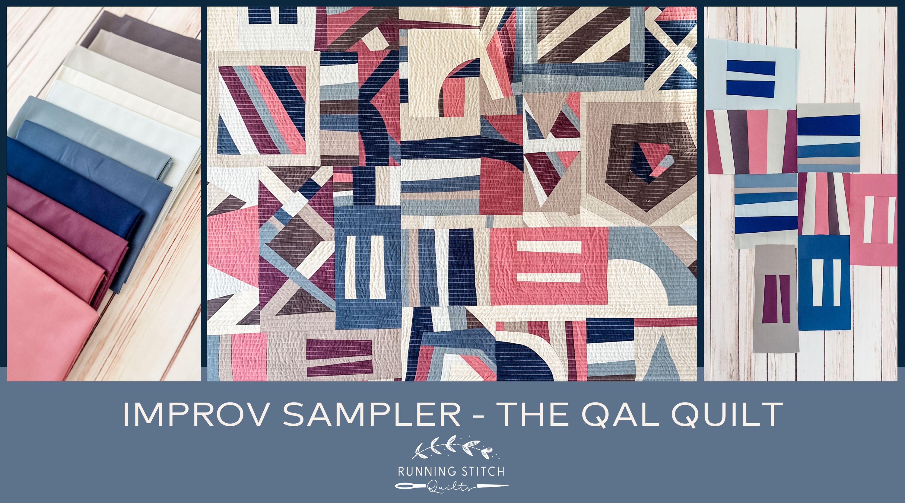 Improv Sampler - The QAL Quilt - Running Stitch Quilts