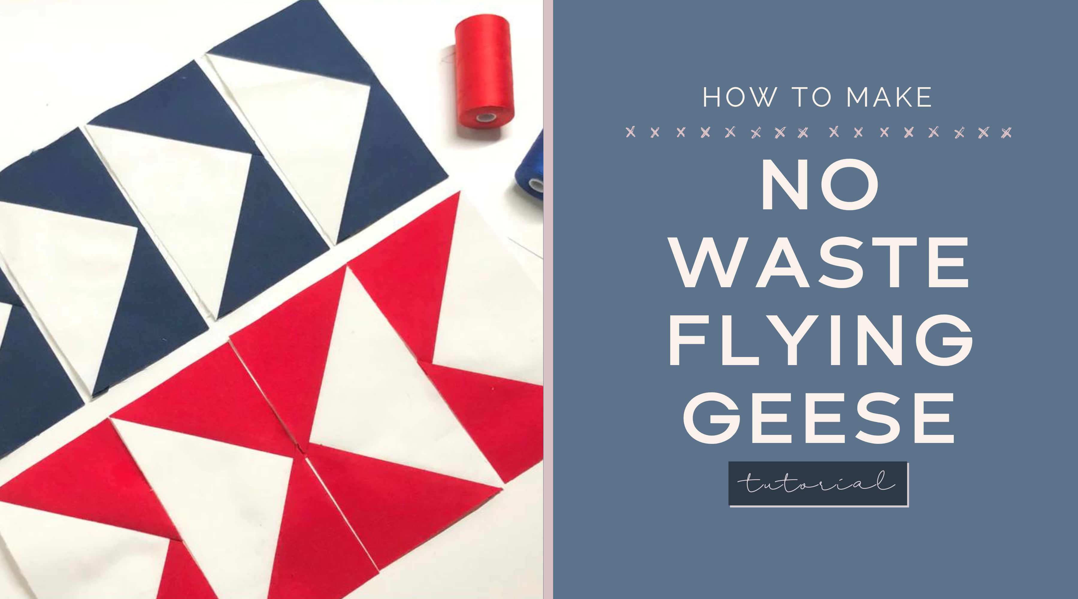 How to Make No Waste Flying Geese Tutorial - Running Stitch Quilts